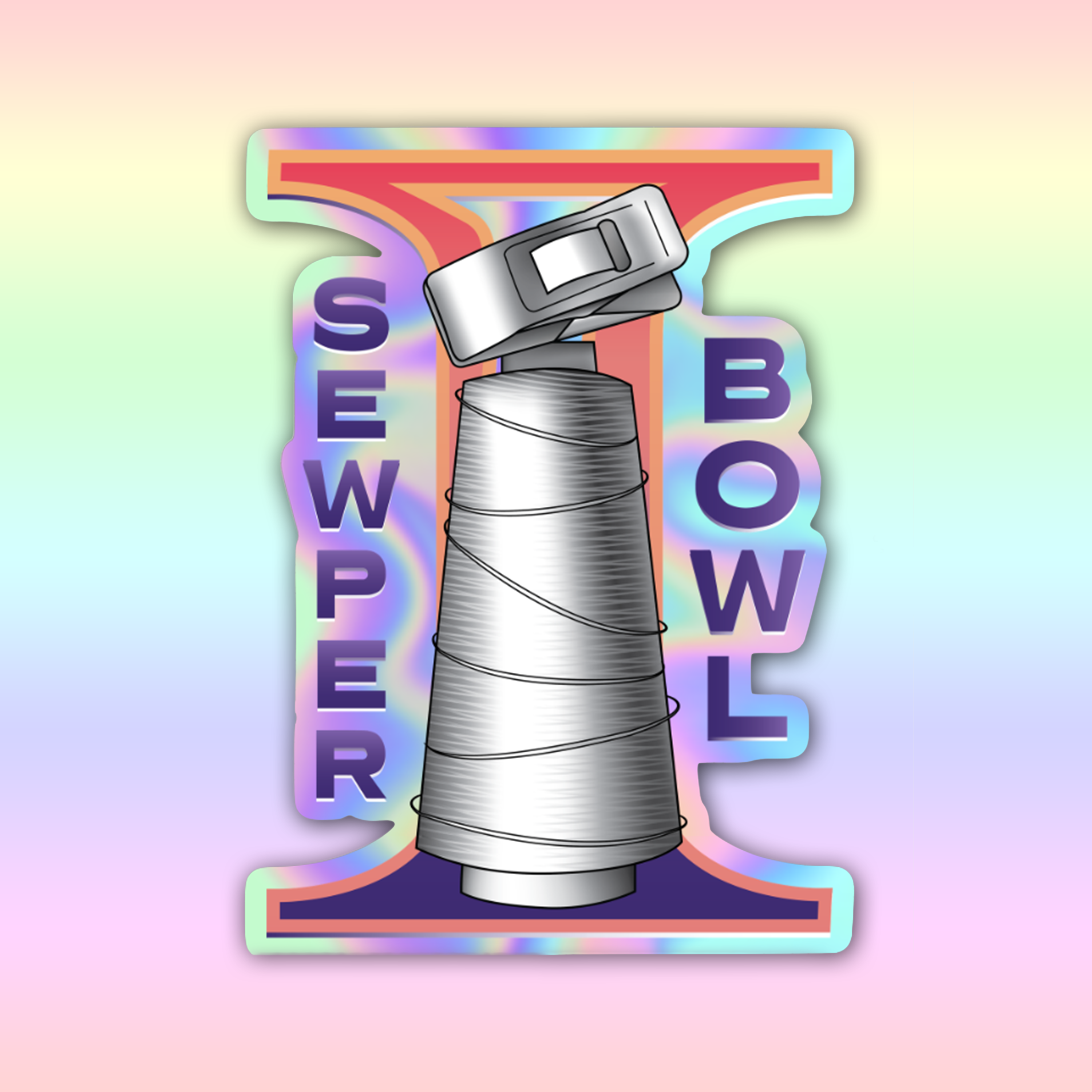 Sewper Bowl Holographic Sticker – Carolina Little Stitches